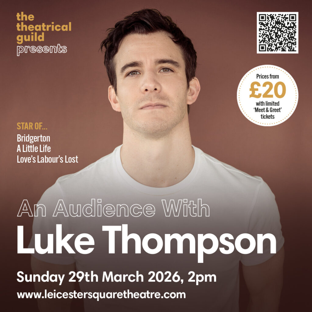 “An Audience with Luke Thompson” – The Theatrical Guild